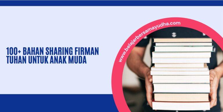 100+ Bahan Sharing Firman Tuhan Untuk Anak Muda - Belajarbersamayudha.com